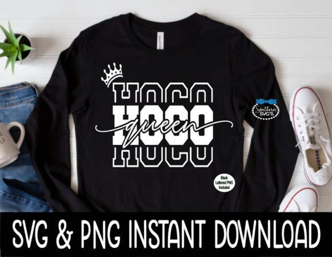 HOCO Queen SVG, Hoco Queen PNG, Sweatshirt Svg File, Home Coming Queen ...