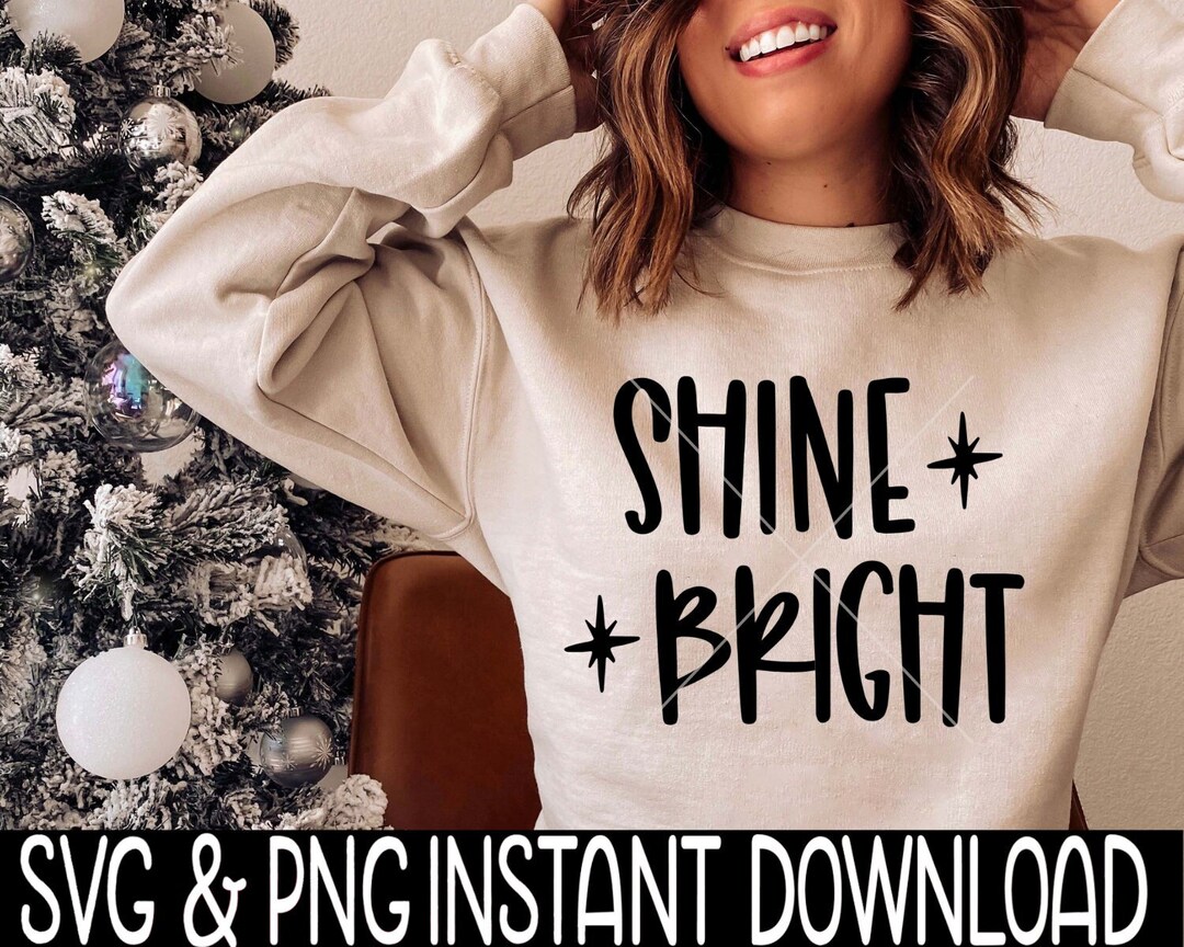 Shine Bright SVG, Christmas Png Tee Shirt SVG, Christmas Shirt SVG ...