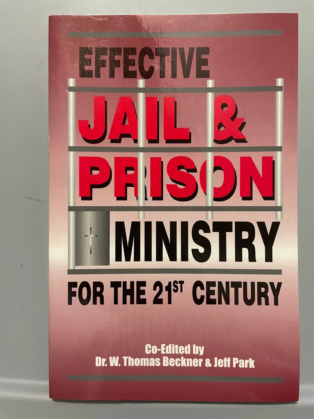 Effective Jail and Prison Ministry New for Both Adult and Juvenile ...
