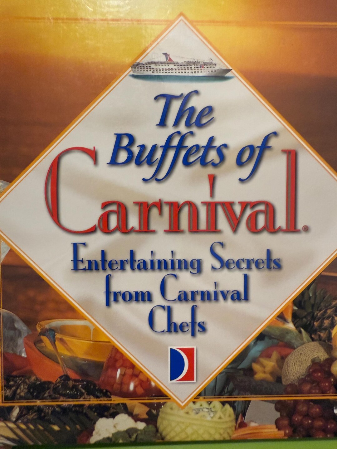 The Buffets of Carnival Cruise Line by Their Chefs Entertaining Recipes ...