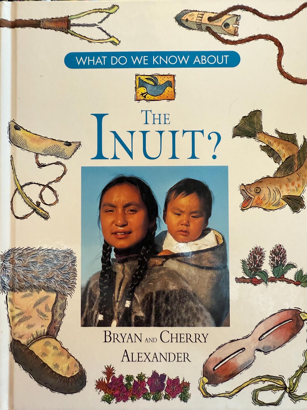 The Inuit What Do We Know Where Do They Live What Eat Sled Dogs Igloos ...