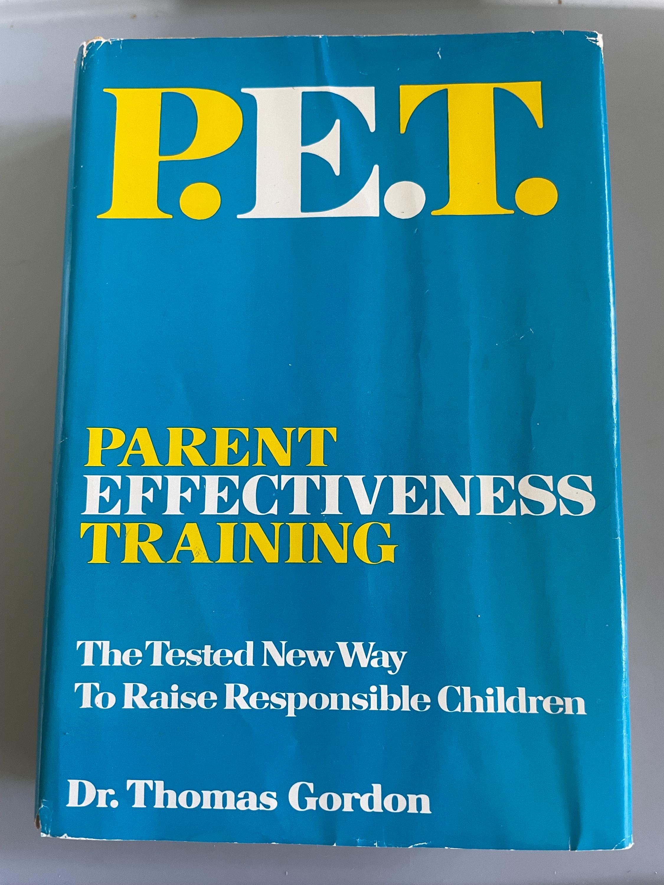 PET Parent Effectiveness Training Raise Responsible Children Dr. Gordon ...