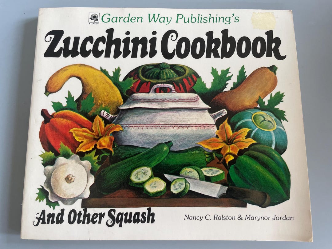 Zucchini and Other Squash Cookbook Gardening Homesteaders - Etsy