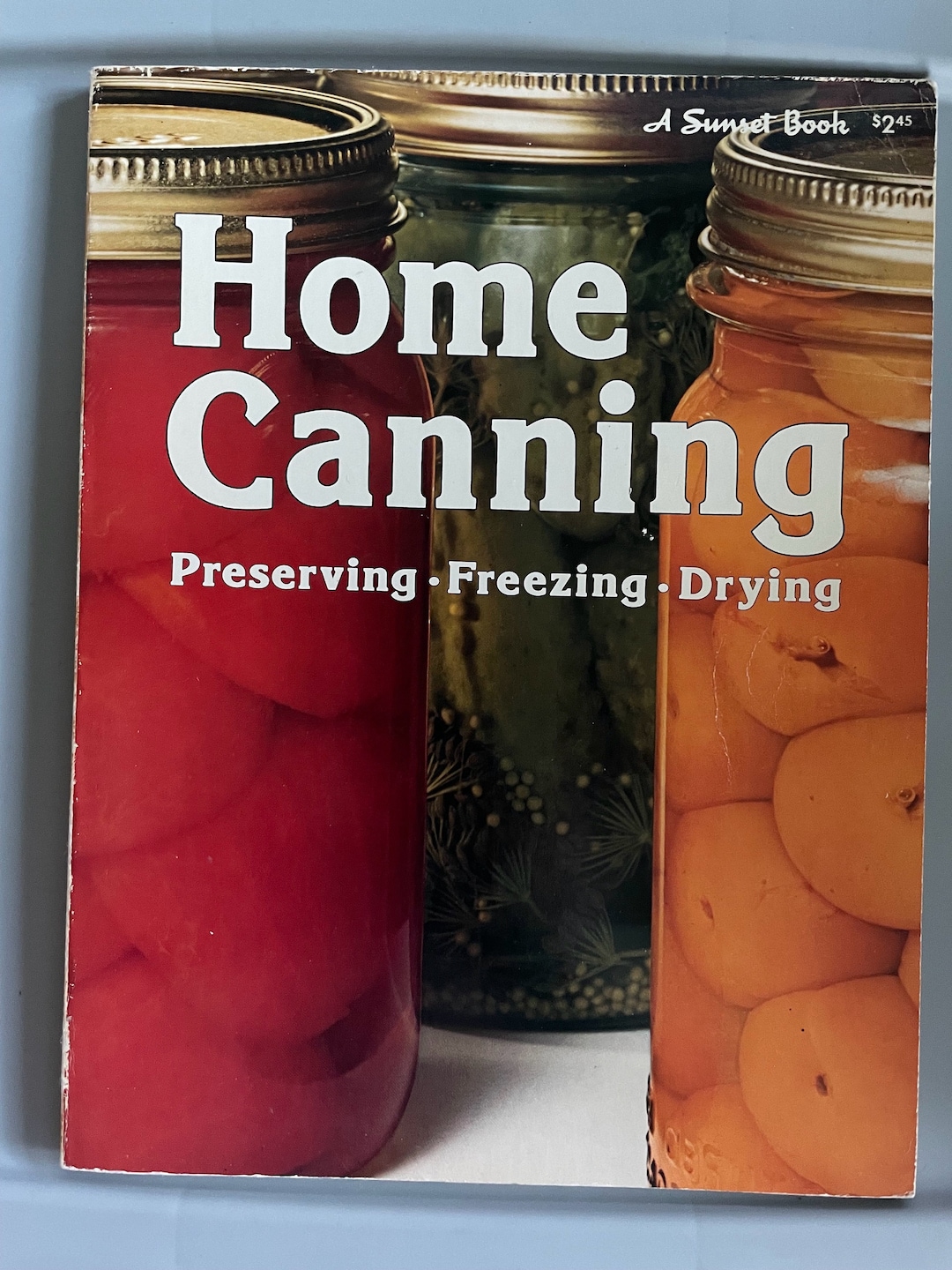 Home Canning Preserving Freezing Drying Sunset Book Vintage 1975 Jams ...