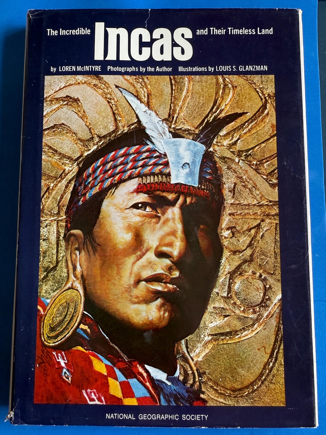 The Incredible Incas and Their Timeless Land National Geographic ...