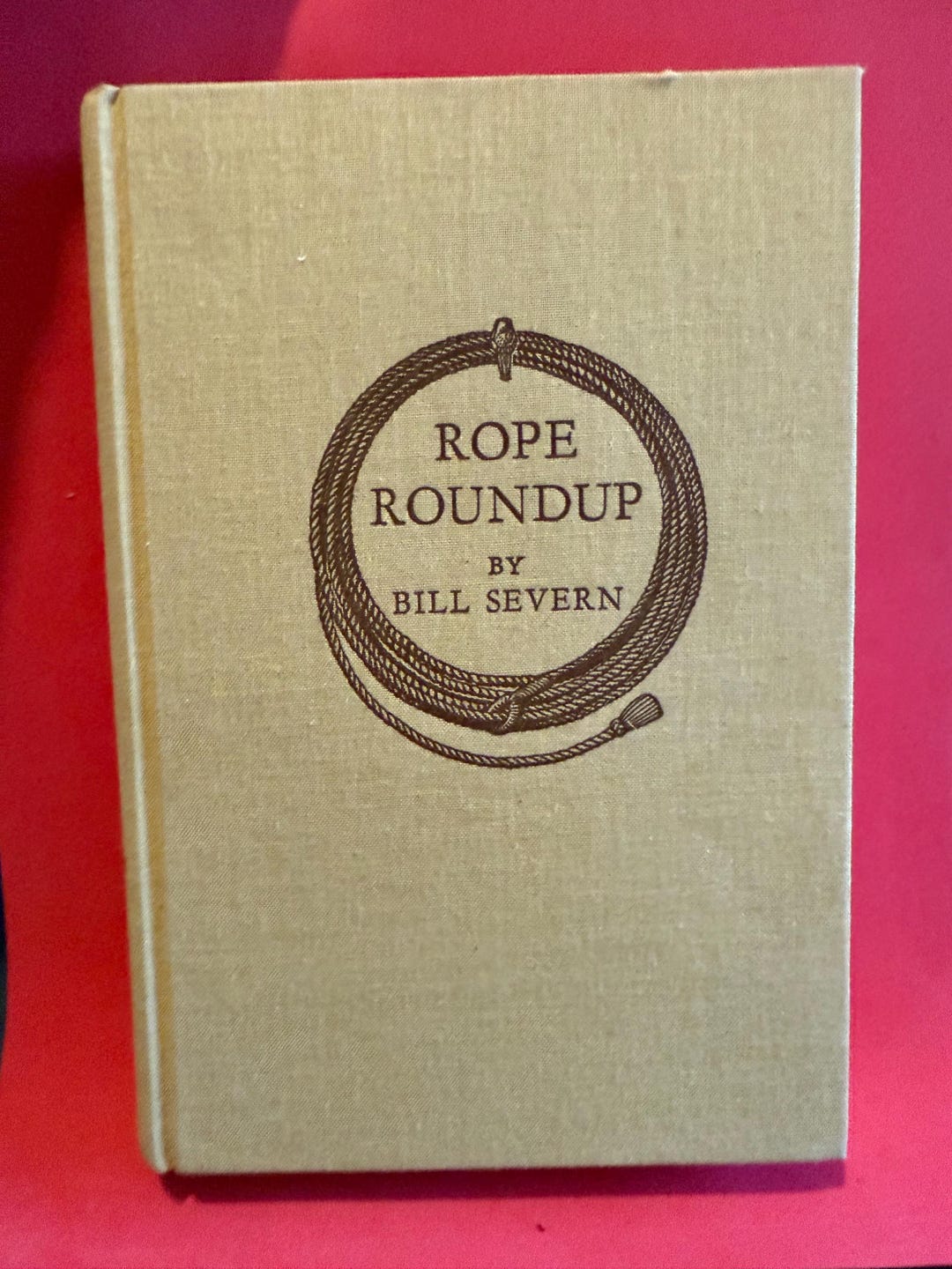 Rope Roundup First Edition by Bill Severn 1960 Ropes Cords Knots ...