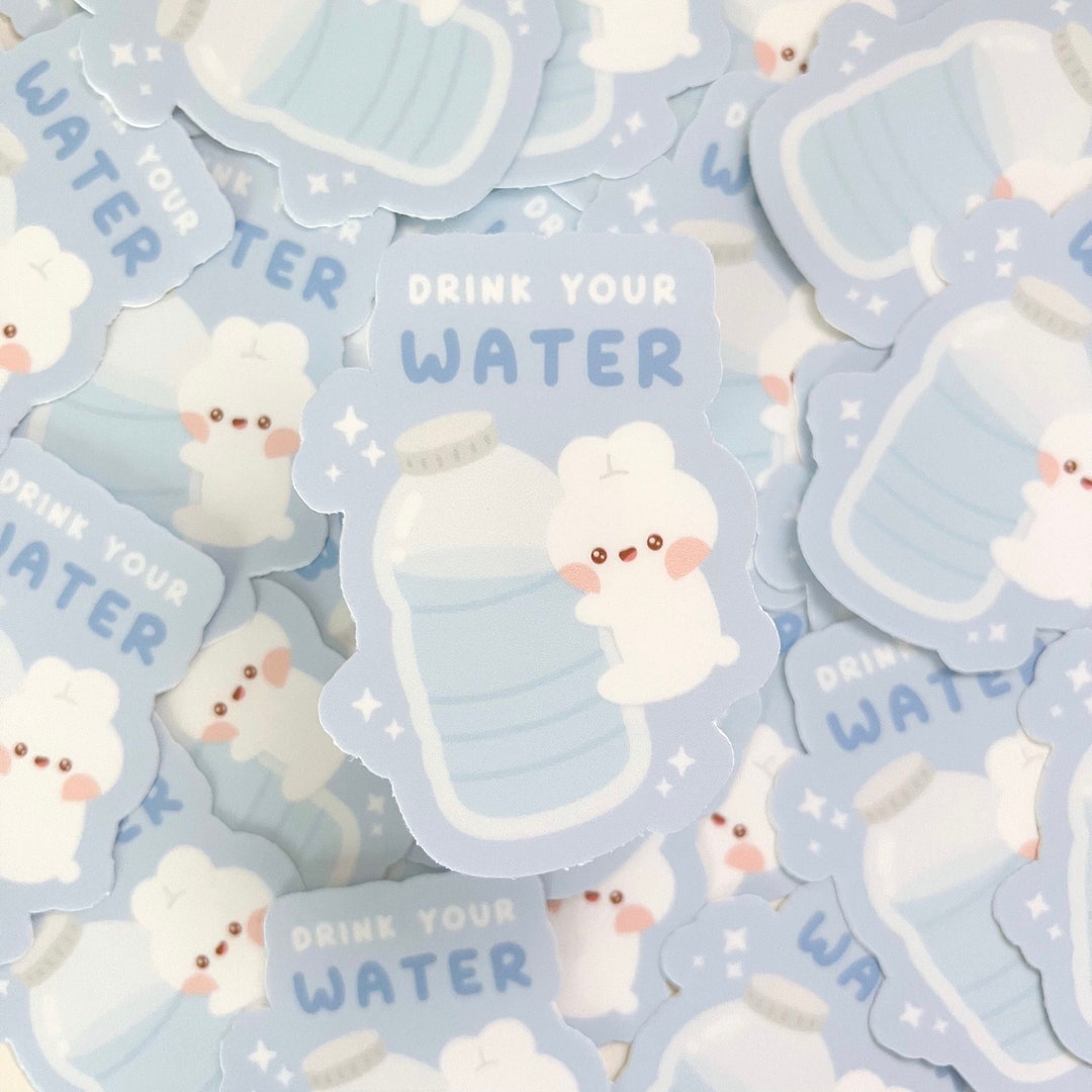 Drink Your Water Sticker | MATTE, Drink Water Reminder Sticker, Cute ...