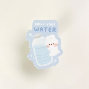 Drink Your Water Sticker | MATTE, Drink Water Reminder Sticker, Cute ...