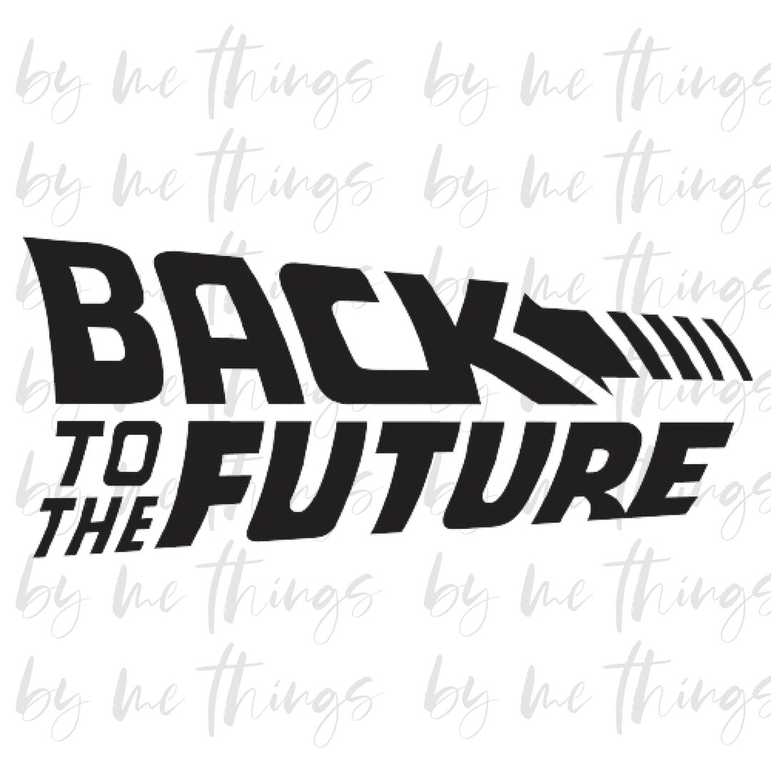 Back to the Future INSTANT Download Svgpngjpg - Etsy