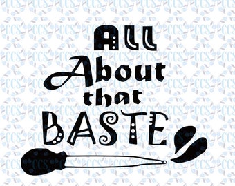 All About That Baste Svg - Etsy