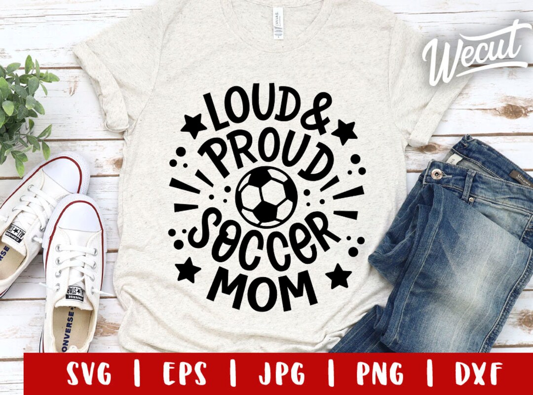 Proud Soccer Mom Svg Files For Cricut Sports Mom Svg Game Etsy