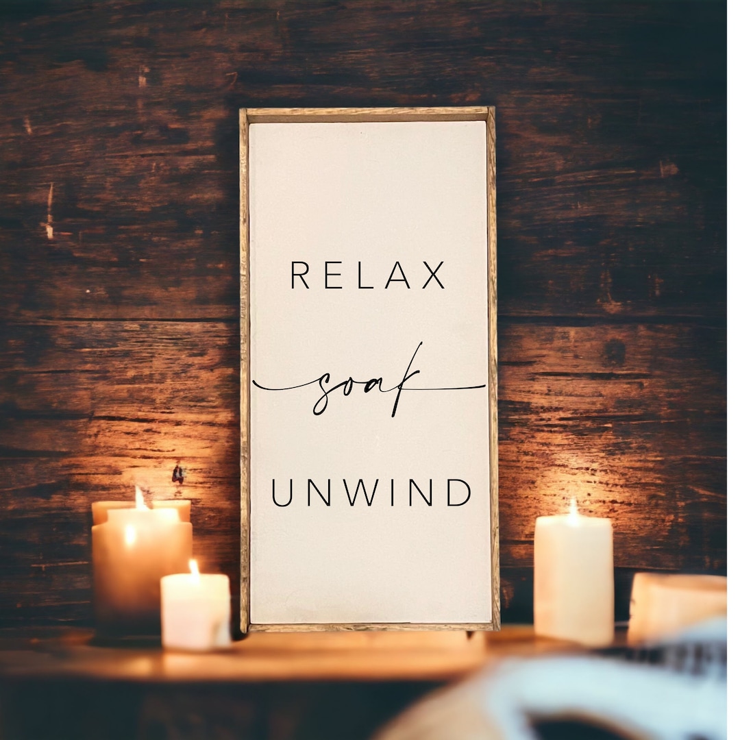 Relax Soak Unwind Bathroom Sign Home Decor Bathroom - Etsy