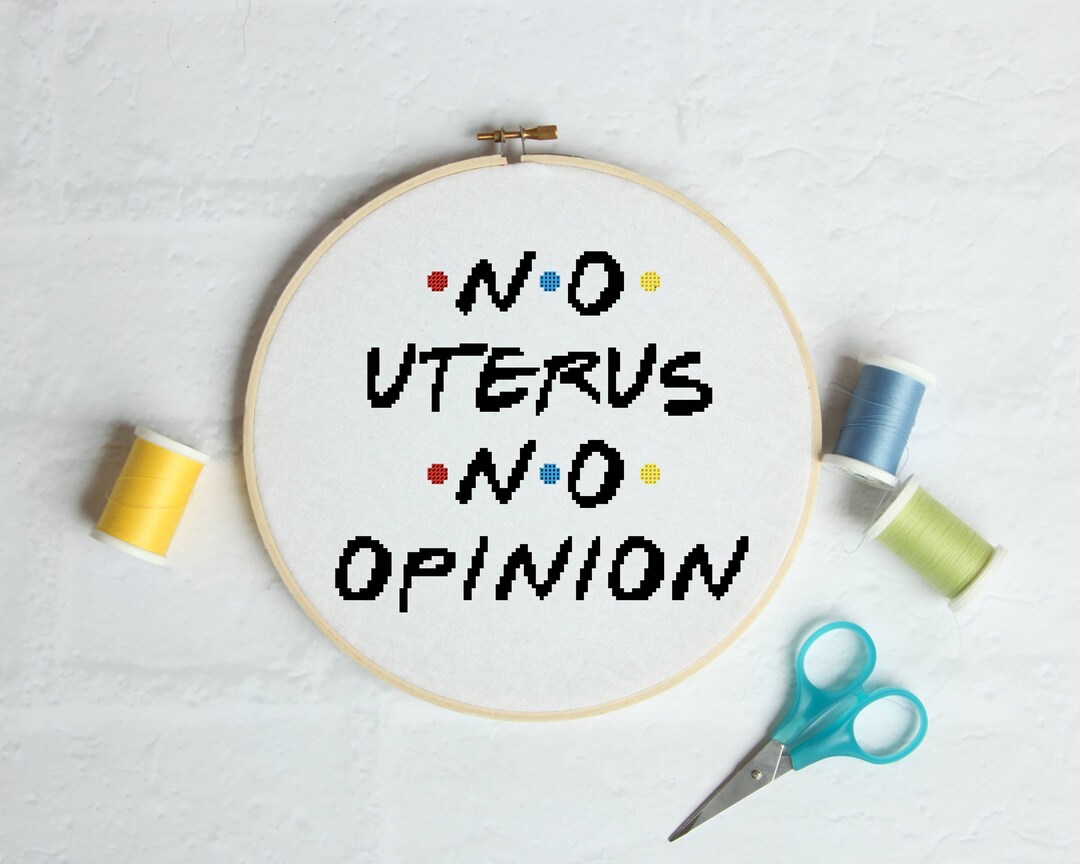 No Uterus No Opinion P1584 Embroidery Cross Stitch Pattern Download ...