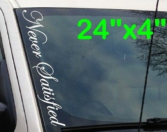 Never Satisfied Handwritten Decal / Sticker Car Windshield - Etsy