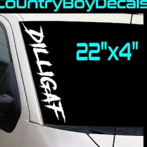 DILLIGAF 22" Windshield Vinyl Decal Sticker D.I.L.L.I.G.A.F. Diesel ...