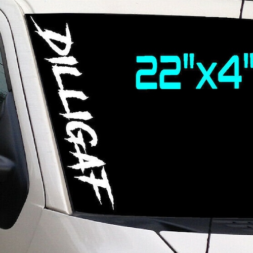 DILLIGAF 22 Windshield Vinyl Decal Sticker | Etsy
