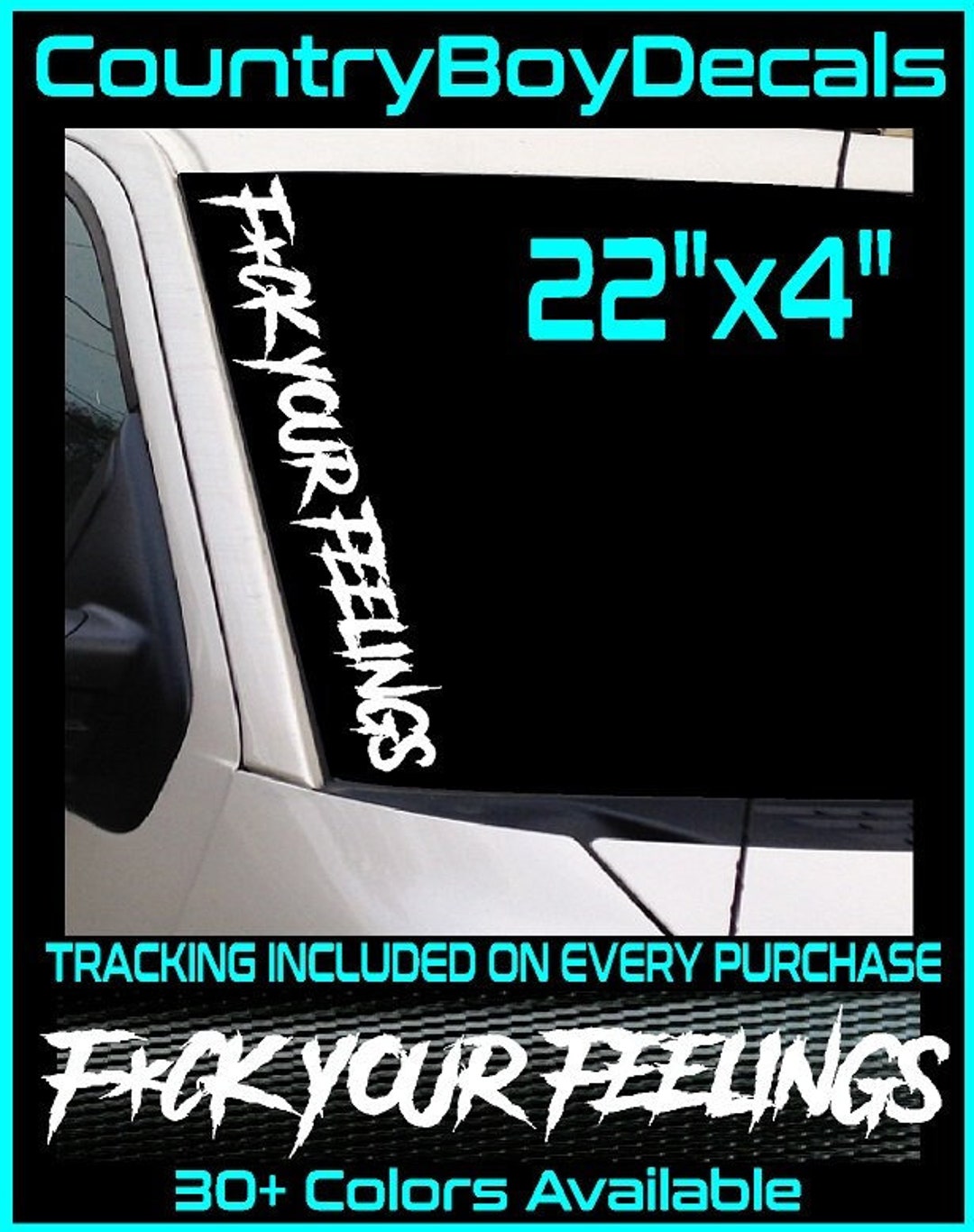 F YOUR FEELINGS 22"x4" Windshield Vinyl Decal Sticker Diesel Truck Jdm ...