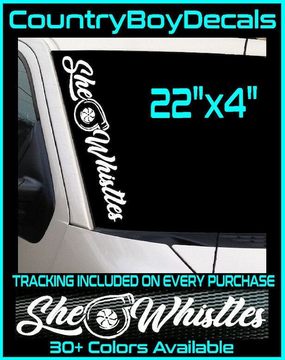 SHE WHISTLES 22 Vinyl Decal Sticker Turbo Diesel Truck | Etsy