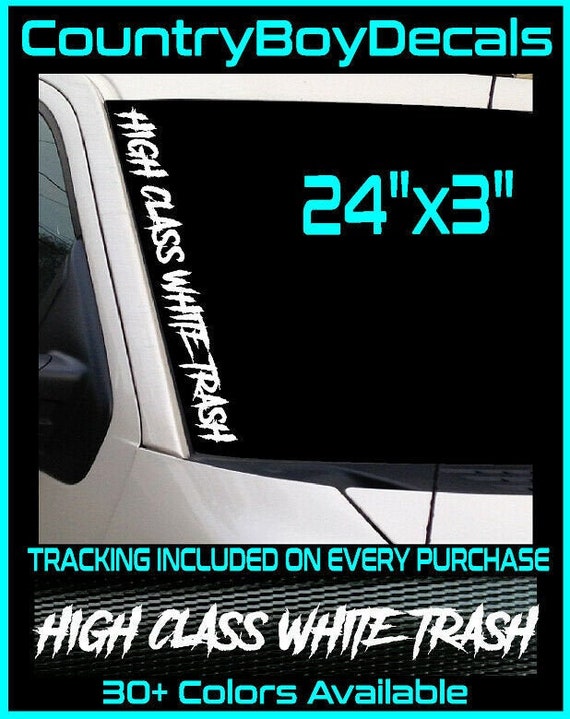 HIGH CLASS White Trash Vertical Windshield Vinyl Decal Sticker - Etsy