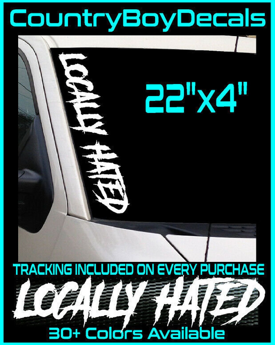 LOCALLY HATED Vertical Windshield Vinyl Side Decal Sticker Truck Car ...