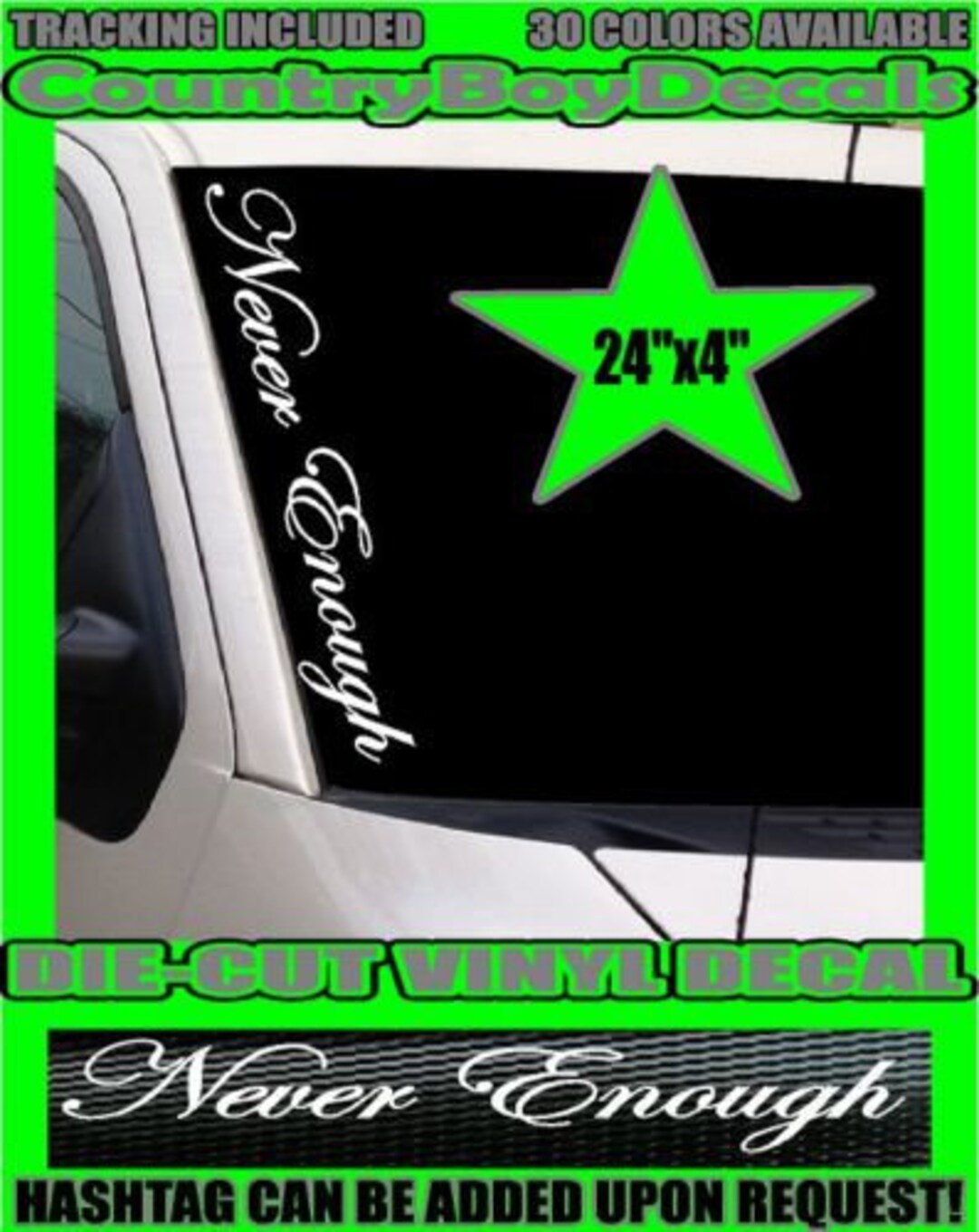 NEVER ENOUGH Vinyl Decal Sticker VERTICAL Windshield Truck Car ...