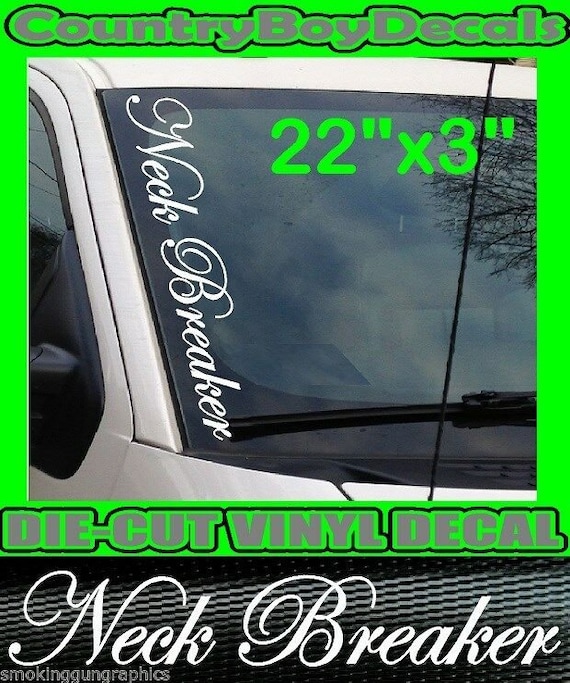 Neck Breaker VERTICAL Windshield Vinyl Decal Sticker Truck Car | Etsy