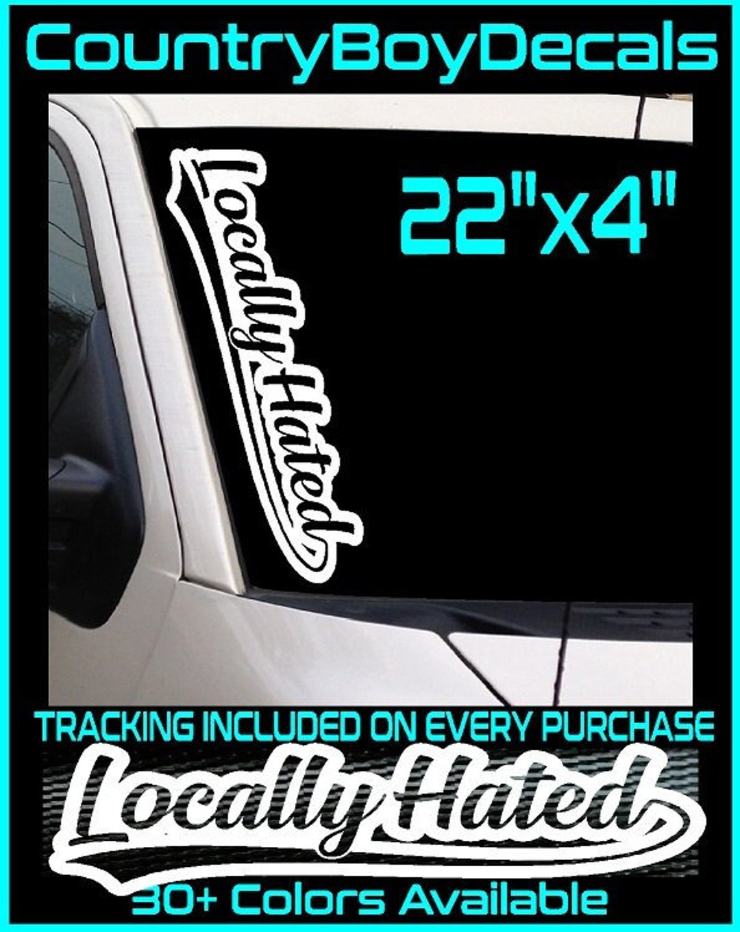 LOCALLY HATED 22"x4" Vertical Windshield Vinyl Decal Sticker Diesel ...
