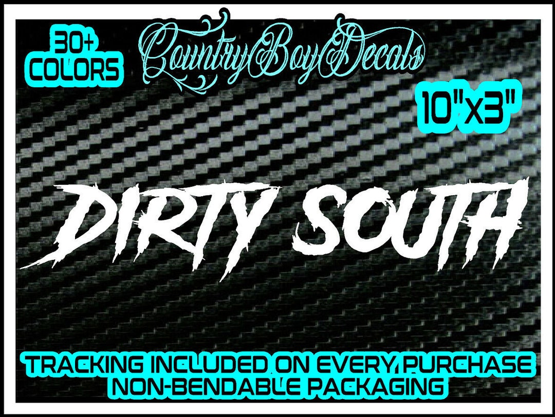 DIRTY SOUTH Vinyl Decal Sticker Diesel Truck Car Southern Pride Flag ...