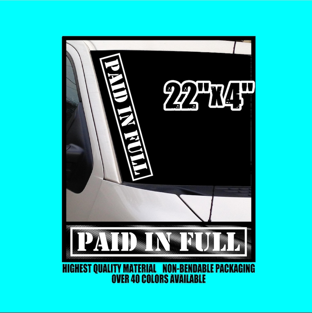 PAID IN FULL Vinyl Decal 22"x4" Window Sticker Diesel Truck Turbo ...