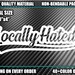 LOCALLY HATED 10"x4" Vinyl Decal Sticker Diesel Truck JDM Car Euro ...