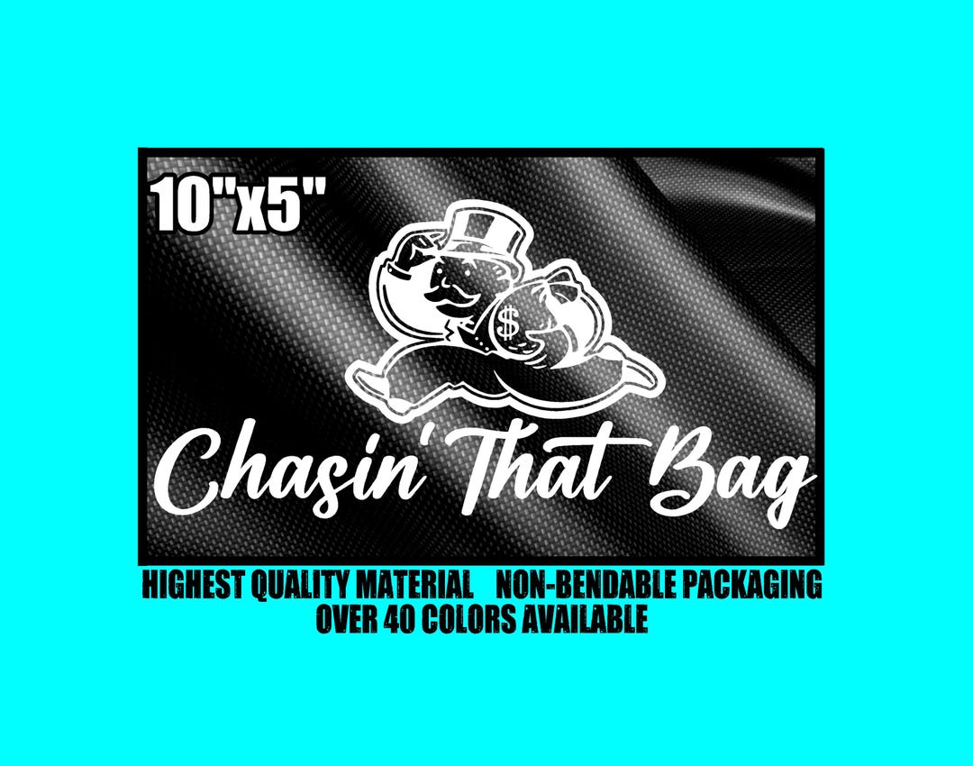 CHASIN' THAT BAG Vinyl Decal 10"x5" Window Sticker Diesel Truck Car ...