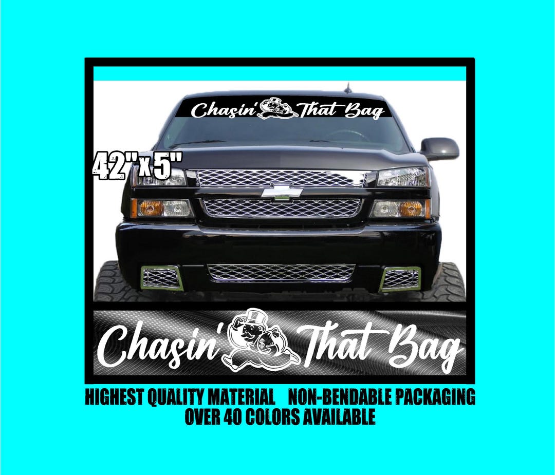 CHASIN' THAT BAG Vinyl Decal 42"x5" Window Sticker Diesel Truck Turbo ...