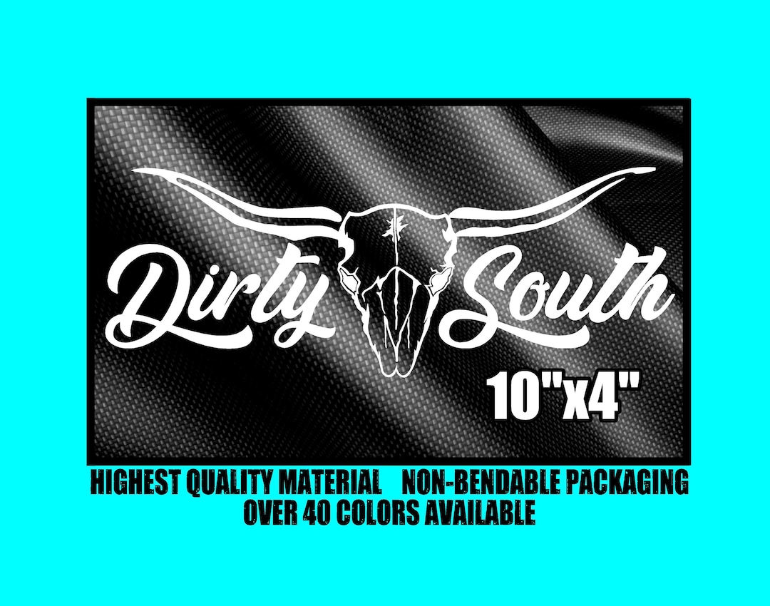 DIRTY SOUTH Vinyl Decal 10"x4" Window Sticker Diesel Truck Car Turbo ...
