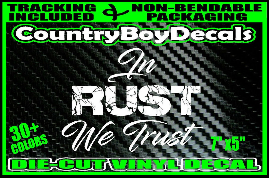 In Rust We Trust Vinyl Decal Sticker Truck Car BEATER Junkyard Mud ...