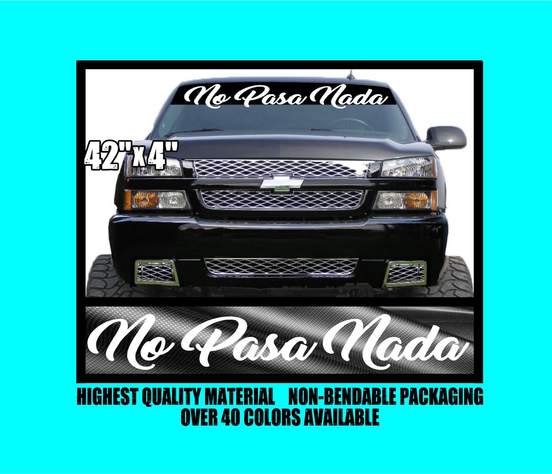 NO PASA NADA 42" Vinyl Decal Sticker Window Windshield Mexico Mexican ...