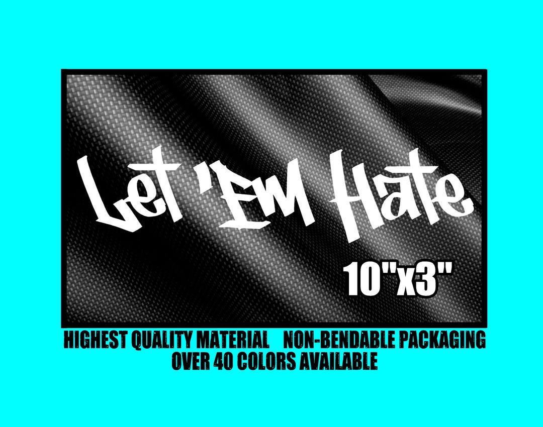 LET 'EM HATE Vinyl Decal 10x3 Window Sticker Diesel Truck Car Turbo ...