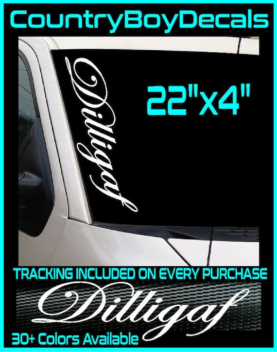 DILLIGAF 22 Windshield Vinyl Decal Sticker Diesel Truck - Etsy