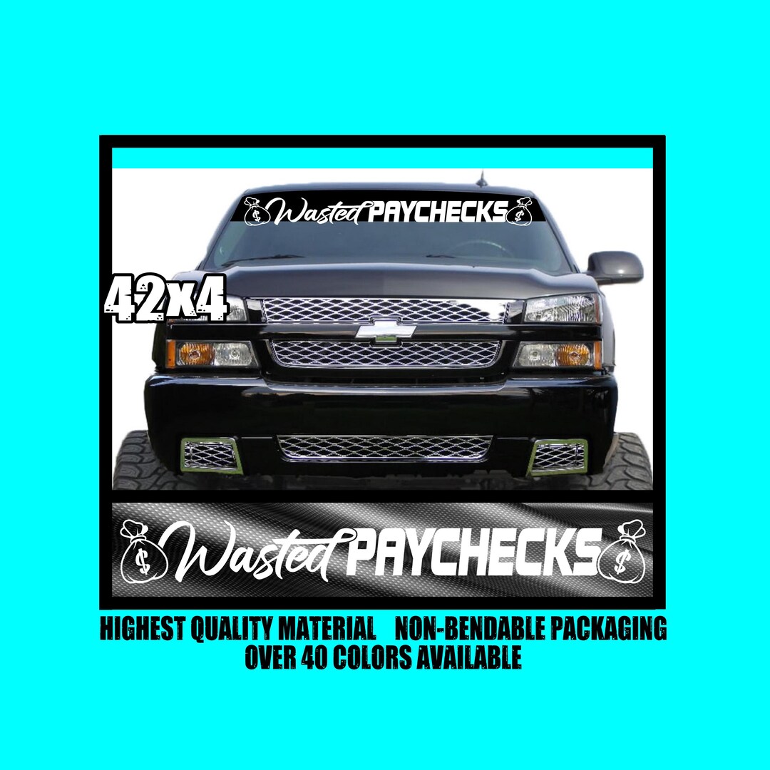WASTED PAYCHECKS Vinyl Decal 42"x5" Window Sticker Diesel Truck Jdm Car ...