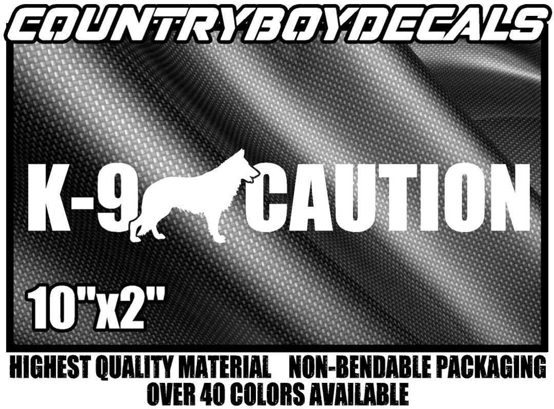 K-9 CAUTION Vinyl Decal 10" Sticker Window Shepherd Dog Truck Car ...