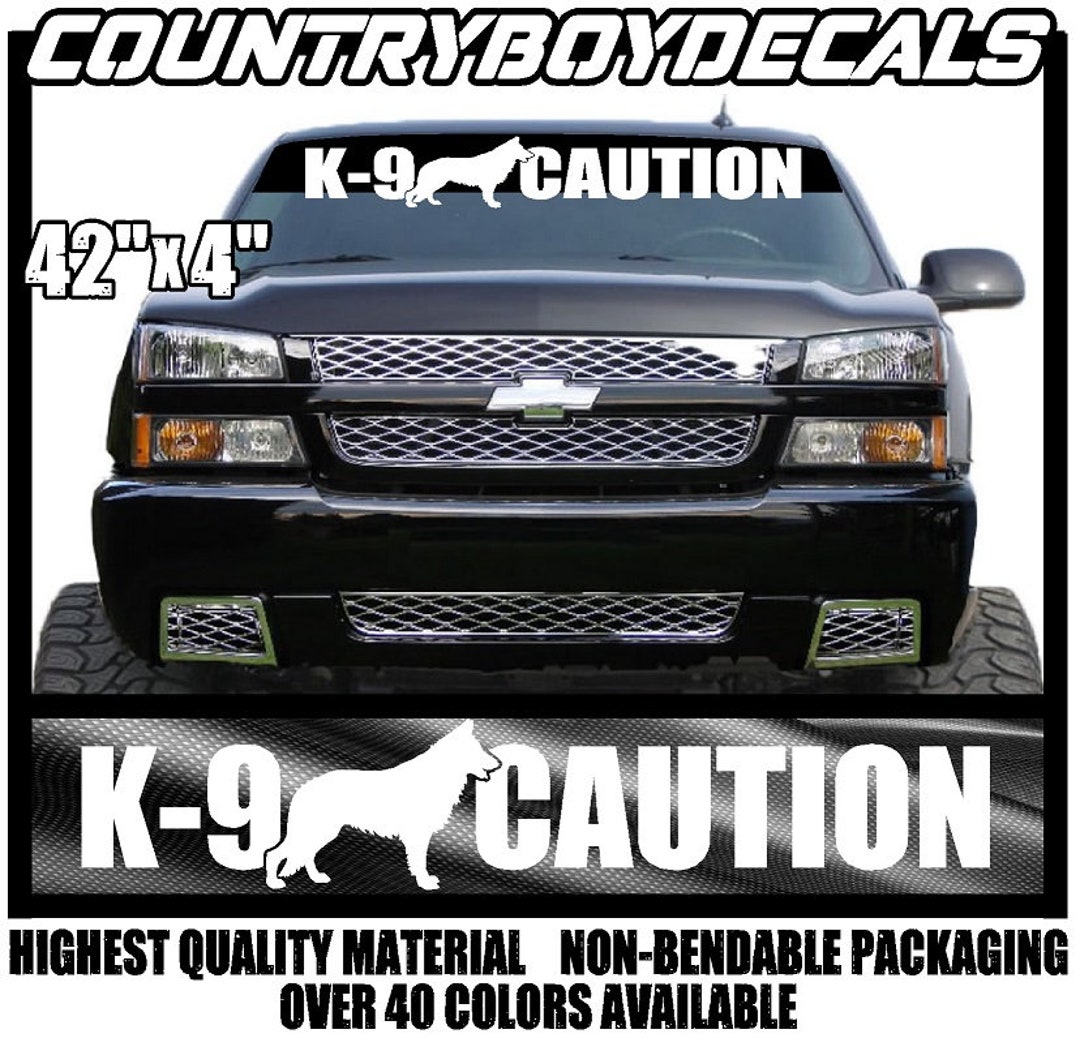 K-9 CAUTION Vinyl Decal 42"x4" Sticker Windshield Shepherd Dog Truck ...