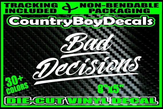 BAD DECISIONS Vinyl Decal Sticker TRUCK Diesel Car Turbo Boost | Etsy