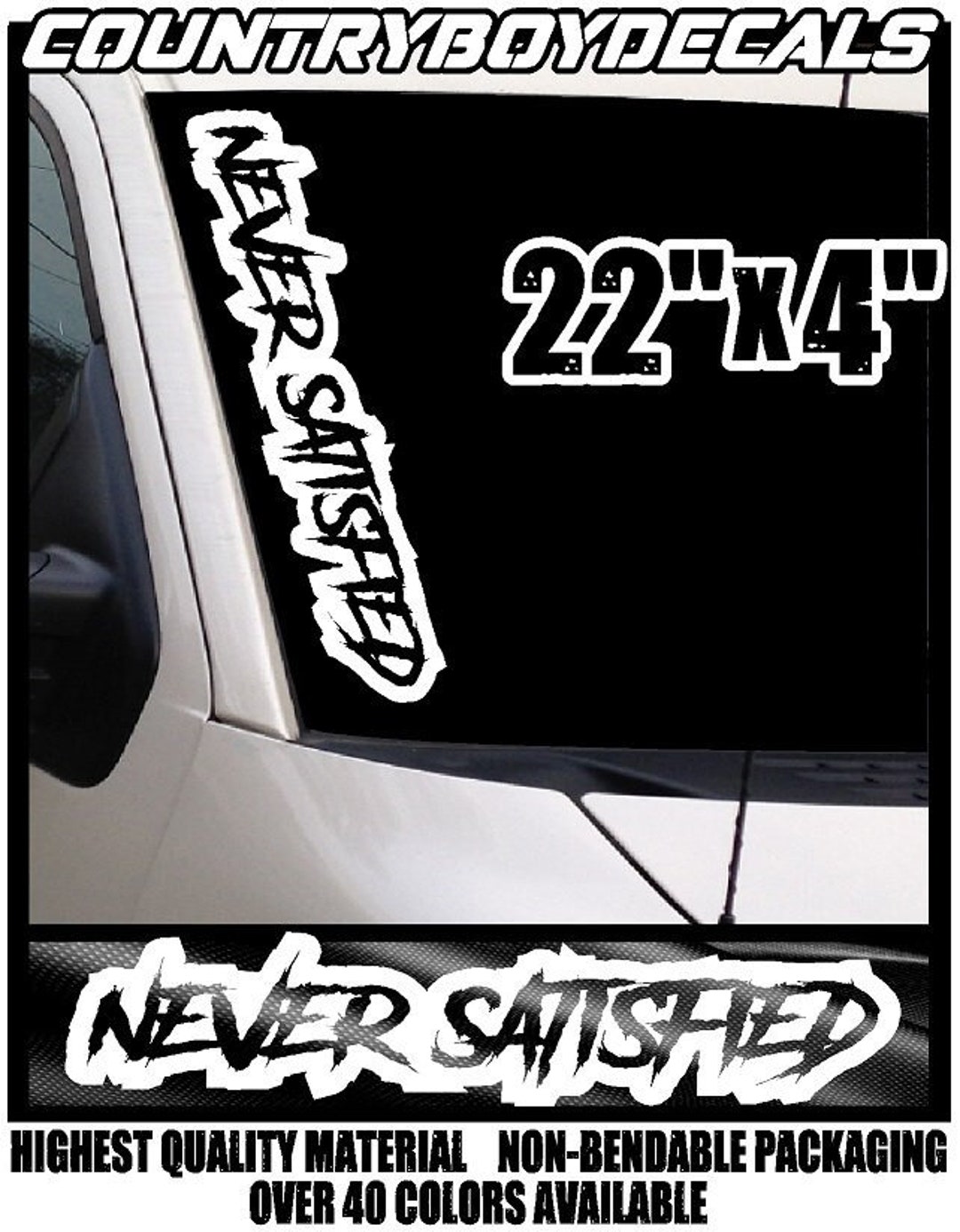 NEVER SATISFIED Vinyl Decal 22"x4" Windshield Sticker Diesel Truck Jdm ...