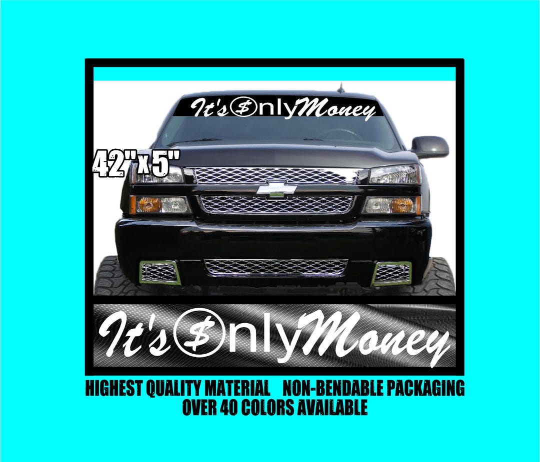 IT'S ONLY MONEY Vinyl Decal 42"x5" Window Sticker Diesel Truck Turbo ...