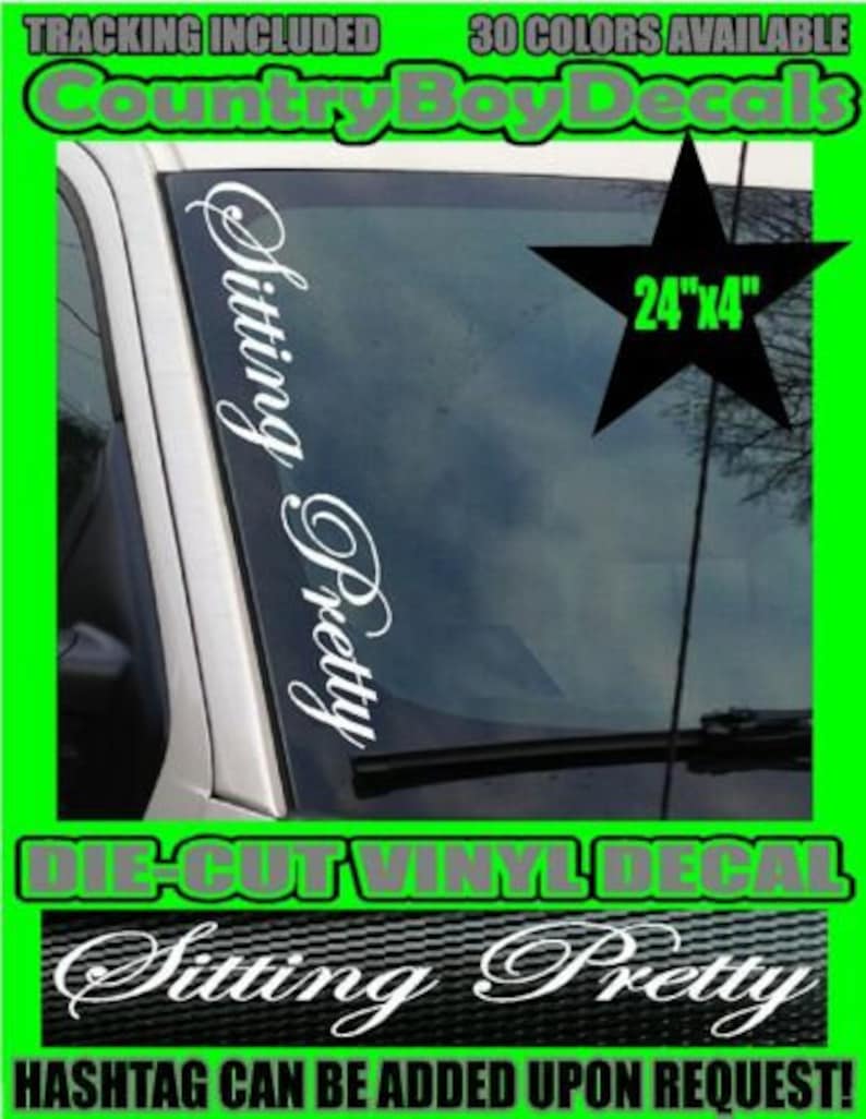 SITTING PRETTY VERTICAL Windshield Vinyl Decal Sticker Truck Boost ...