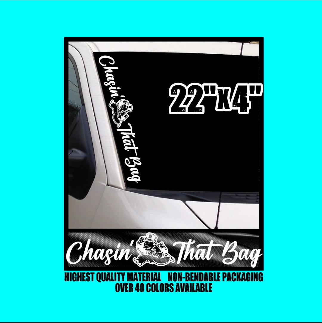 CHASIN' THAT BAG Vinyl Decal 22"x4" Window Sticker Diesel Truck Turbo ...