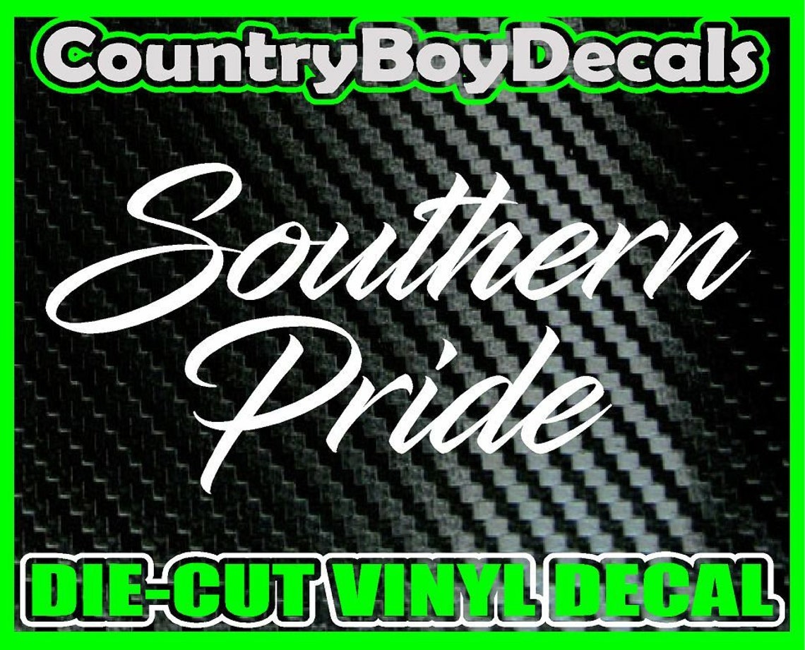 Southern Pride Vinyl DECAL Sticker TRUCK Car Lifted Boosted Turbo ...