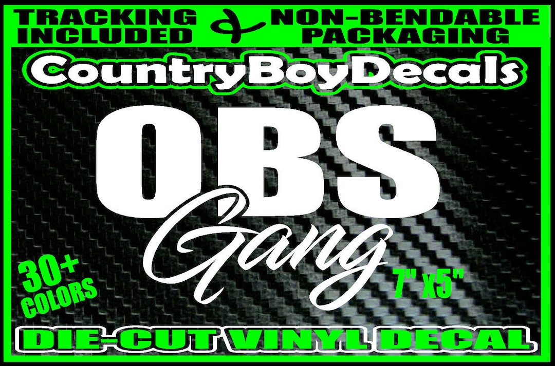 OBS Gang Vinyl Decal Sticker TRUCK Diesel 150 Lifted Body Lowered Hated ...
