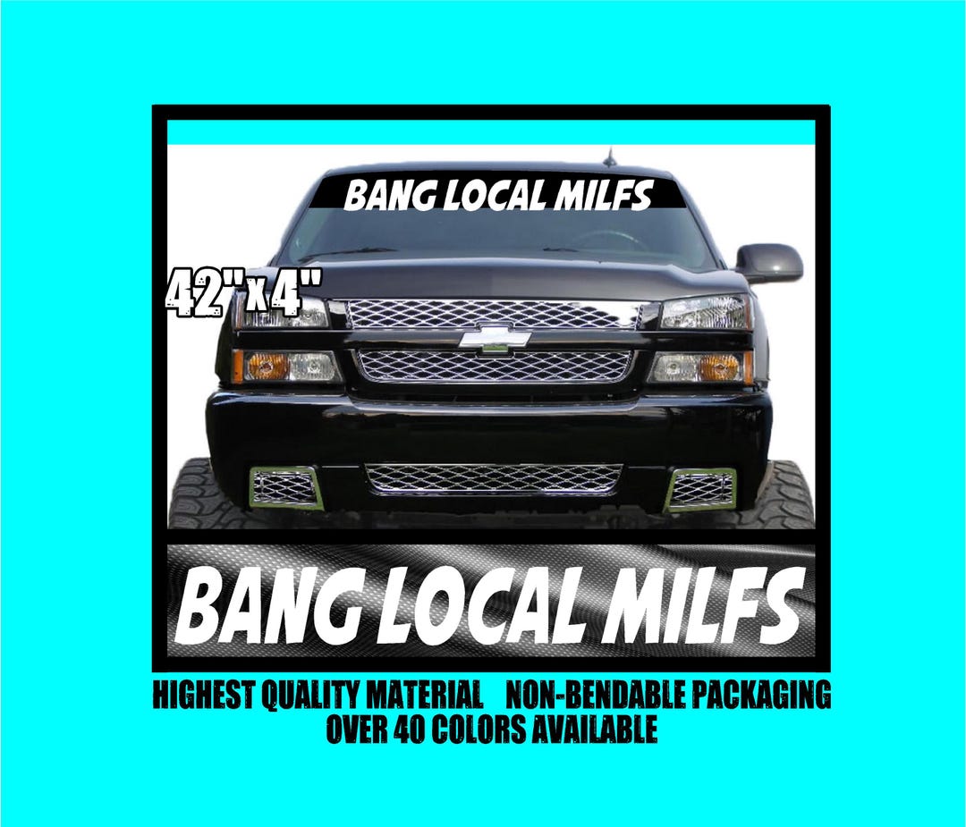 BANG LOCAL MILFS Vinyl Decal 42"x4" Window Sticker Diesel Truck Turbo ...