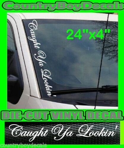 Caught Ya Lookin' VERTICAL Pillar Windshield Vinyl Decal | Etsy