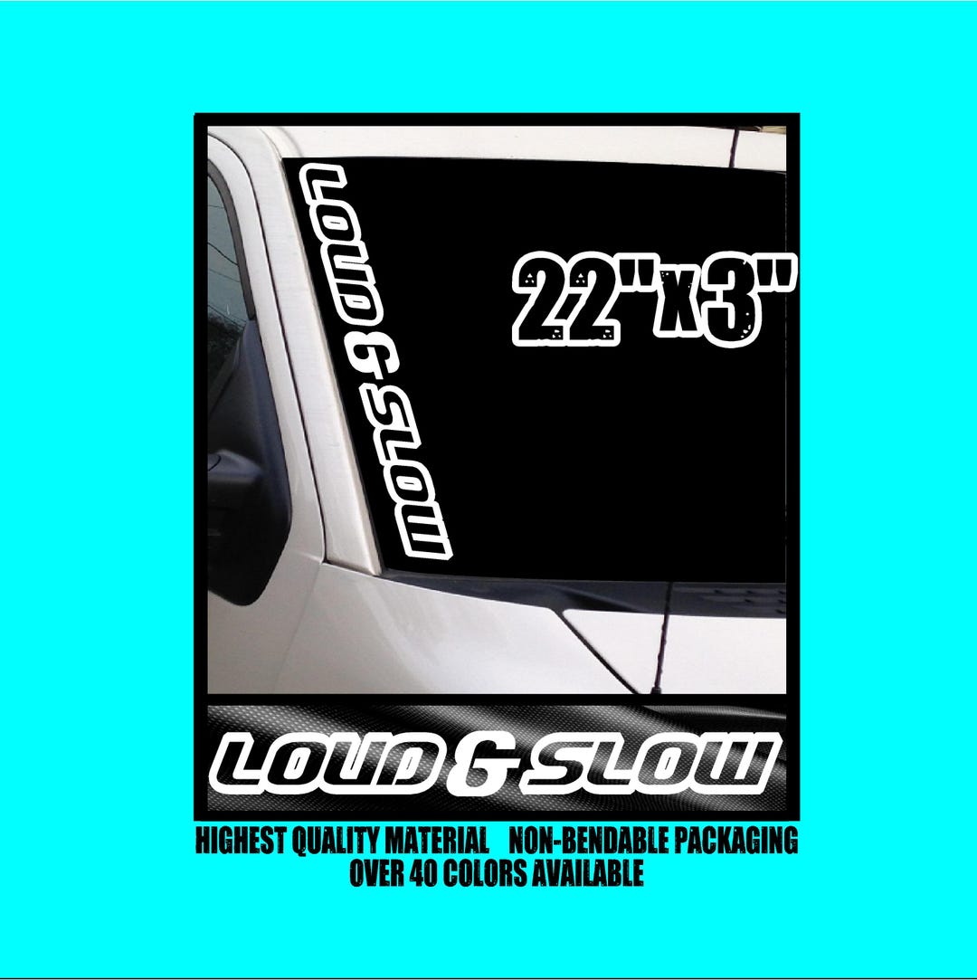 LOUD & SLOW Vinyl Decal 22"x3" Window Sticker Diesel Truck Turbo ...